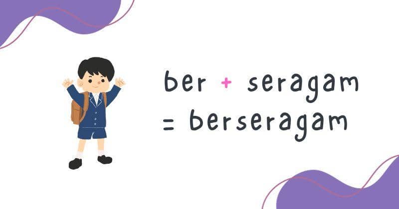 10 Contoh Penggunaan Imbuhan 'Ber-' yang Memiliki Makna Memakai ...