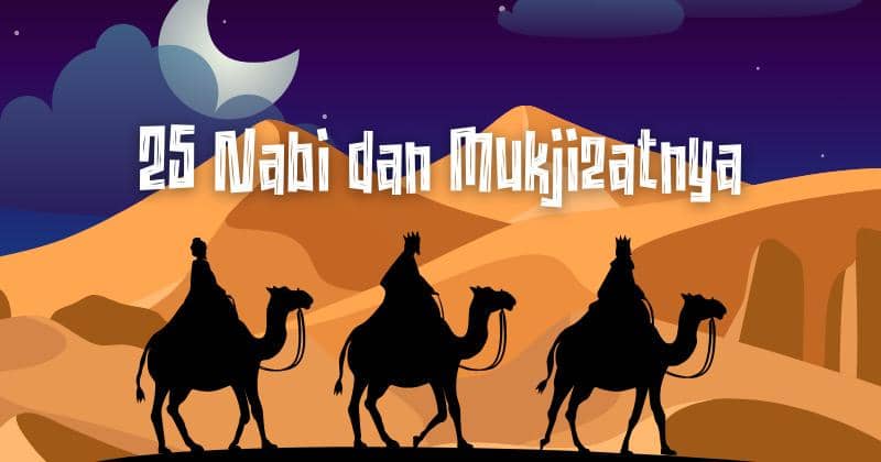 25 Nabi dan Mukjizatnya dalam Islam | Popmama.com
