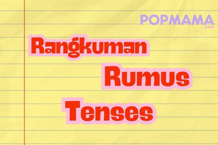 16 Rumus Tenses Bahasa Inggris, Lengkap dengan Contoh Kalimat | Popmama.com